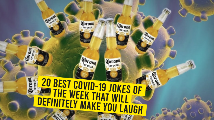 20 Best COVID-19 Jokes Of The Week That Will Definitely Make You Laugh ...